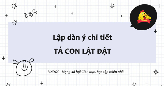 Lập dàn ý Tả con lật đật lớp 4 - Dàn ý chi tiết Tả con lật đật - VnDoc.com