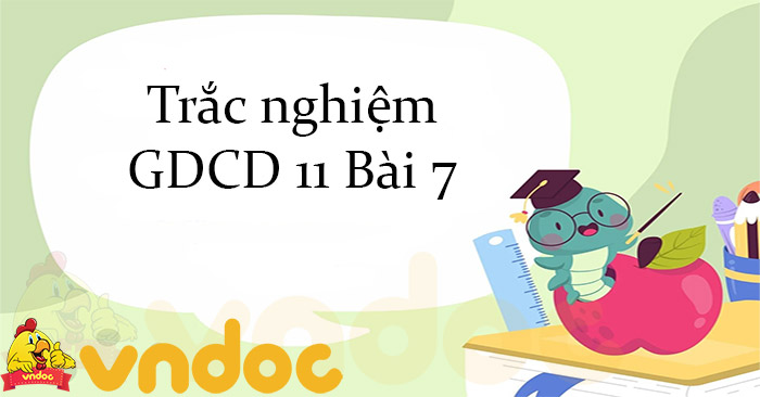 Trắc nghiệm GDCD 11 Bài 7 - Thực hiện nền kinh tế nhiều thành phần và ...