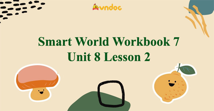 Smart World Workbook 7 Unit 8 Lesson 2 - i-Learn Smart World 7 workbook ...