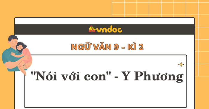 Nói với con - Lý thuyết Ngữ văn 9 - VnDoc.com