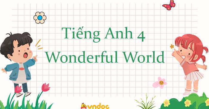 Tiếng Anh 4 Wonderful Word