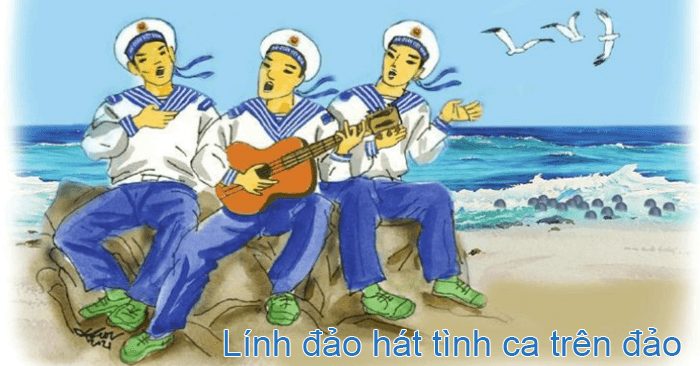 Phân tích vẻ đẹp của hình tượng người lính đảo trong bài Lính đảo hát tình ca trên đảo - Ngữ văn ...