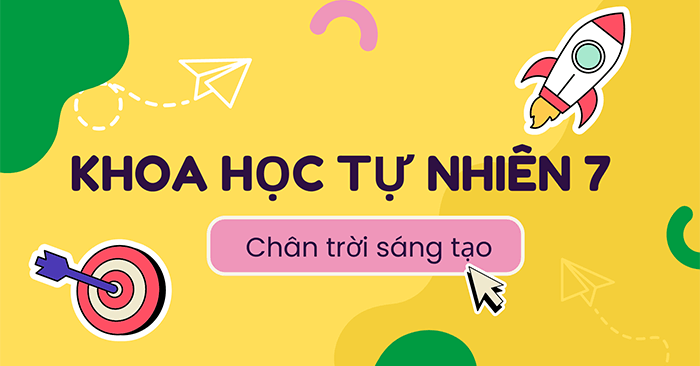 KHTN 7 Chân trời sáng tạo