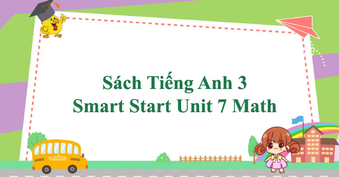 Sách Tiếng Anh 3 Smart Start Unit 7 Math - Tiếng Anh lớp 3 Smart Start Unit 7 Math trang 105 ...