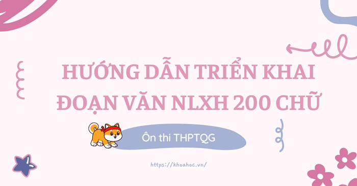 Hướng dẫn triển khai đoạn văn NLXH 200 chữ - Phương pháp viết đoạn NLXH 200 chữ - VnDoc.com