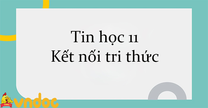 Tin học 11 Kết nối tri thức