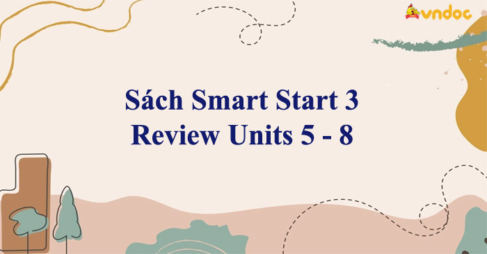 Sách Smart Start 3 Review Units 5 - 8 - Tiếng Anh lớp 3 Smart Start ...