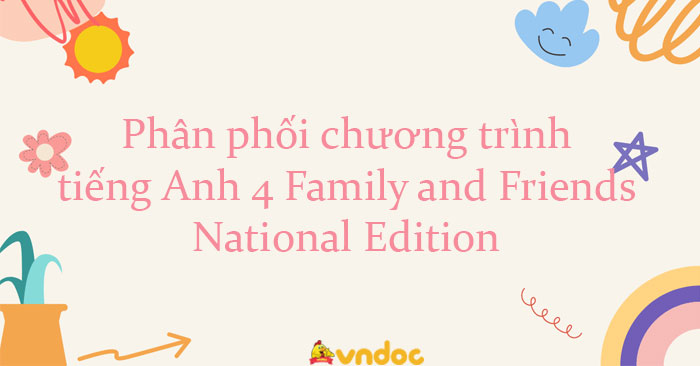 Phân phối chương trình tiếng Anh 4 Family and Friends National Edition ...