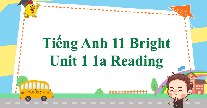 Tiếng Anh 11 Bright Unit 1 1a Reading - Tiếng Anh 11 Bright student book Unit 1 trang 16 - VnDoc.com