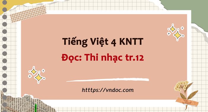 Thi nhạc trang 12 lớp 4 Tập 1 Kết nối tri thức - VnDoc.com