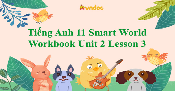 Tiếng Anh 11 i-Learn Smart World Workbook Unit 2 Lesson 3 - Sách bài tập tiếng anh 11 i-Learn ...