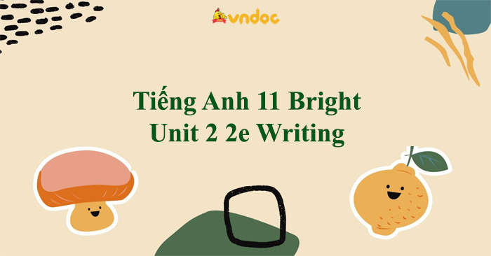 Tiếng Anh 11 Bright Unit 2 2e Writing - Tiếng Anh 11 Bright student book Unit 2 trang 30 - VnDoc.com