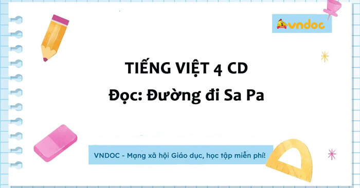 Đường đi Sa Pa lớp 4 Cánh Diều Tập 2 - Giải Tiếng Việt lớp 4 Cánh Diều ...