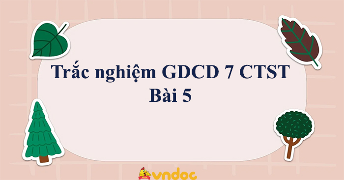 Trắc nghiệm GDCD 7 Bài 12 Chân trời sáng tạo - Quyền và nghĩa vụ của ...