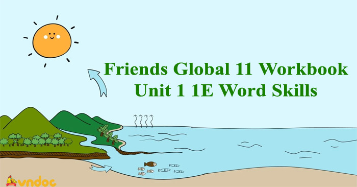 Friends Global 11 Workbook Unit 1 1e Word Skills Sách Bài Tập Friends