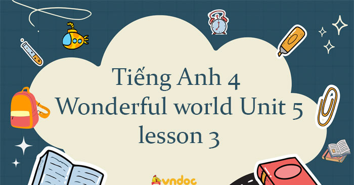 Tiếng Anh 4 Wonderful world Unit 5 lesson 3 - Tiếng Anh 4 unit 5 trang 59 60 61 Wonderful world ...