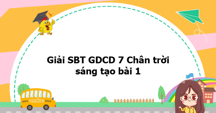 Giải SBT GDCD 7 Chân trời sáng tạo bài 1 - Tự hào về truyền thống quê hương - VnDoc.com