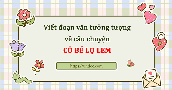 Viết đoạn văn tưởng tượng Cô bé Lọ Lem lớp 4 - Viết đoạn văn tưởng ...
