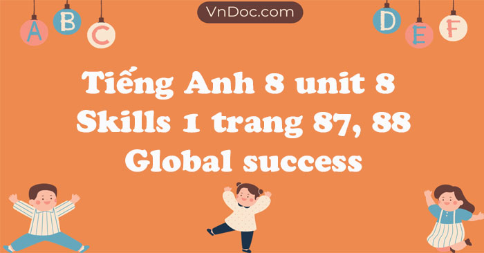 Tiếng Anh 8 unit 8 Skills 1 trang 87, 88 Global success - Unit 8 lớp 8 Skills 1 Shopping - VnDoc.com