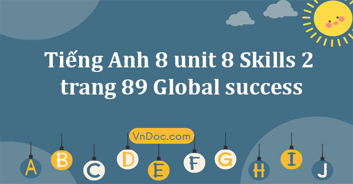Tiếng Anh 8 unit 8 Skills 2 trang 89 Global success - Unit 8 lớp 8 Skills 2 Shopping trang 89 ...