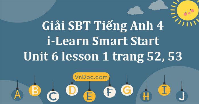Sách bài tập tiếng Anh 4 unit 6 lesson 1 i Learn Smart Start - Tiếng Anh 4 i-Learn Smart Start ...