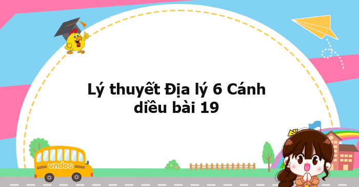 Lý thuyết Địa lý 6 Cánh diều bài 19 - Biển và đại dương - Một số đặc ...