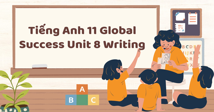 Tiếng Anh 11 Global Success Unit 8 Writing - Unit 8 lớp 11 Writing trang 92 - VnDoc.com