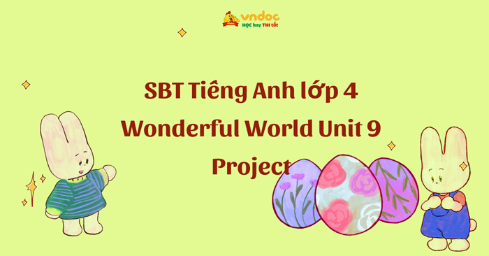 Sách bài tập Tiếng Anh lớp 4 Wonderful World Unit 9 Project - SBT ...