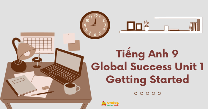 Tiếng Anh 9 Global Success Unit 1 Getting Started - Unit 1 Local Community trang 8 9 - VnDoc.com