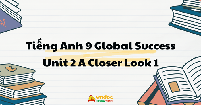 Tiếng Anh 9 Global Success Unit 2 A Closer Look 1 - Unit 2 City life trang 20 - VnDoc.com