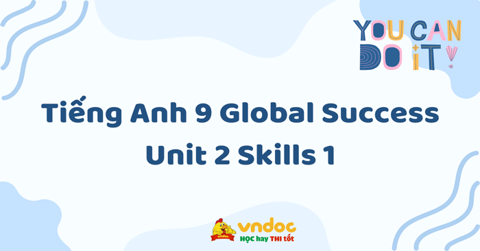 Tiếng Anh 9 Global Success Unit 2 Skills 1 - Unit 2 City life trang 23 - VnDoc.com