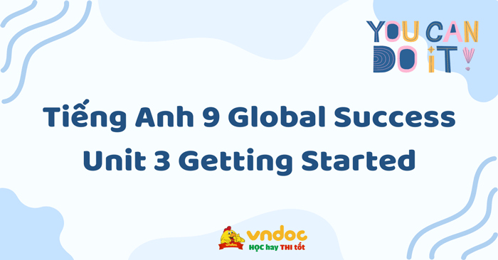 Tiếng Anh 9 Global Success Unit 3 Getting Started - Unit 3 Healthy ...