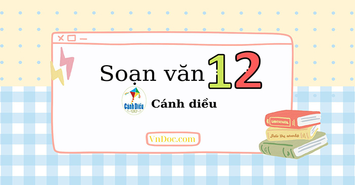 Soạn văn 12 Cánh diều