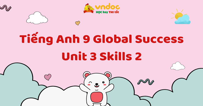 Tiếng Anh 9 Global Success Unit 3 Skills 2 - Unit 3 Healthy living for teens trang 34 - VnDoc.com