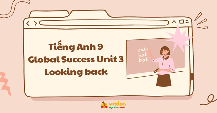 Tiếng Anh 9 Global Success Unit 3 Looking back - Unit 3 Healthy living for teens trang 36 ...