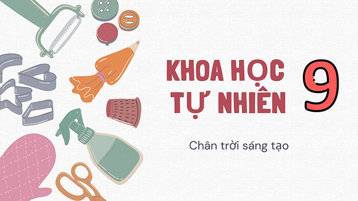 KHTN 9 Chân trời sáng tạo