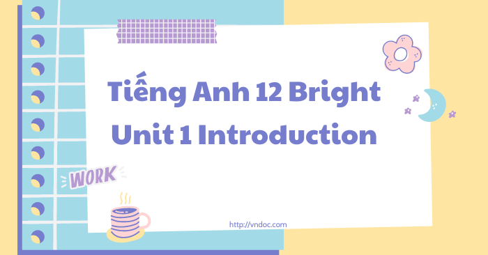 Tiếng Anh 12 Bright Unit 1 Introduction - Tiếng Anh 12 Bright student book Unit 1 trang 15 ...