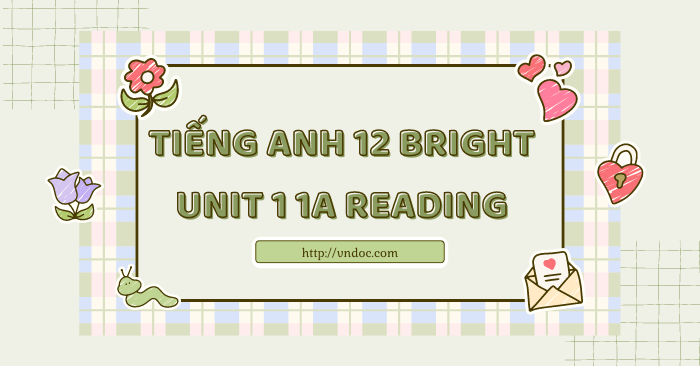 Tiếng Anh 12 Bright Unit 1 1a Reading - Tiếng Anh 12 Bright student ...