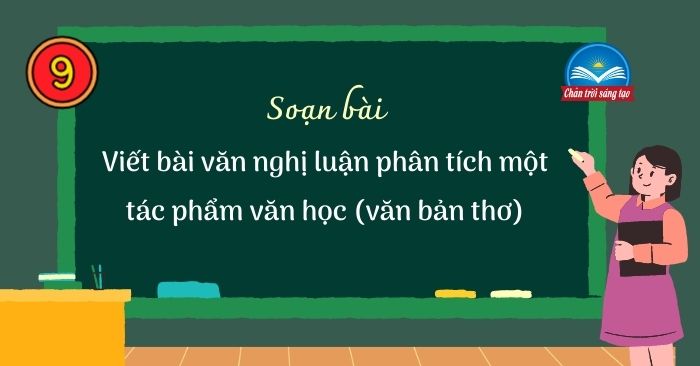 Soạn Bài Viết Bài Văn Nghị Luận Phân Tích Một Tác Phẩm Văn Học Văn Bản