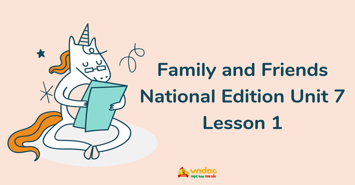 Family and Friends 5 National Edition Unit 7 Lesson 1 - Tiếng Anh lớp 5 ...