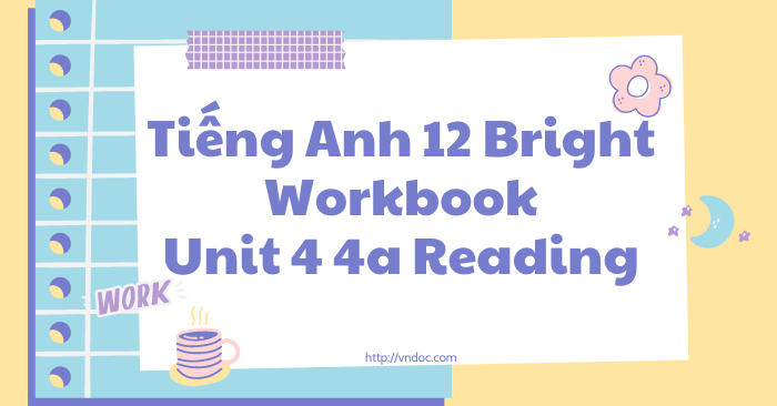 Tiếng Anh 12 Bright Workbook Unit 4 4a Reading - Sách bài tập Tiếng Anh ...