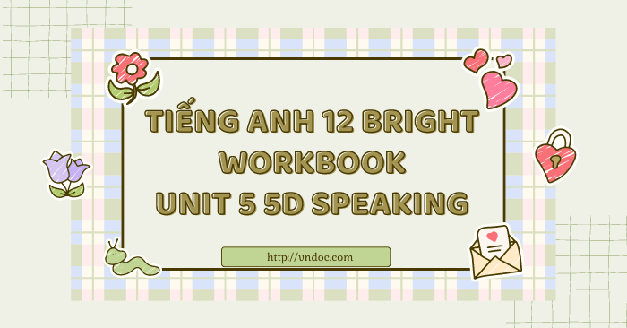 Tiếng Anh 12 Bright Workbook Unit 5 5d Speaking - Sách bài tập Tiếng ...