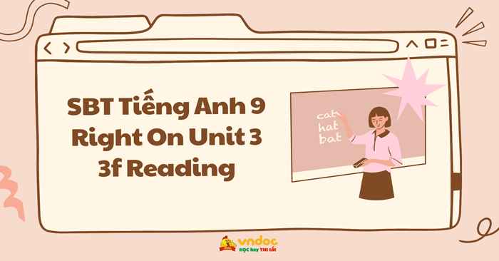 SBT Tiếng Anh 9 Right On Unit 3 3f Reading - Right On 9 Workbook Unit 3 ...