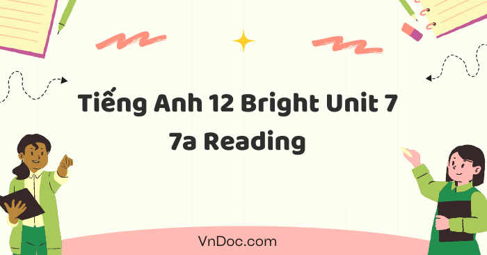 Tiếng Anh 12 Bright Unit 7 7a Reading - Tiếng Anh 12 Bright student book Unit 7 trang 78 - VnDoc.com