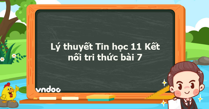 Lý thuyết Tin học 11 Kết nối tri thức bài 7 - Thực hành tìm kiếm thông ...