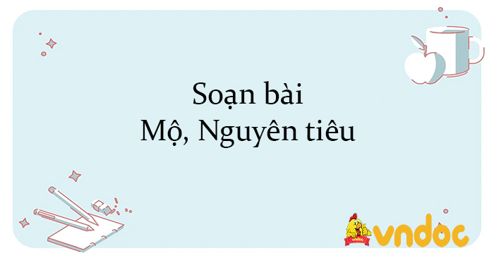 Soạn bài Mộ, Nguyên tiêu - Kết nối tri thức - VnDoc.com