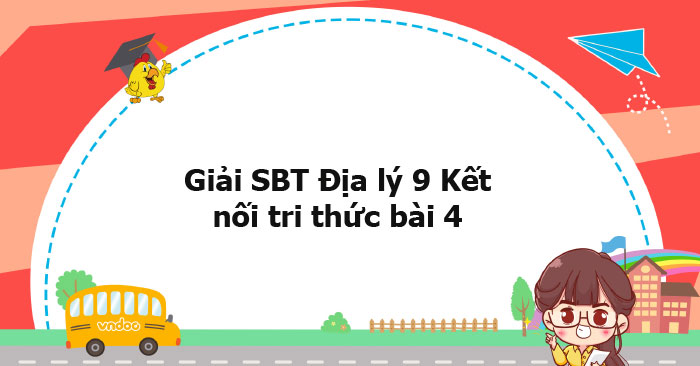 Giải SBT Địa lý 9 Kết nối tri thức bài 4 - Nông nghiệp - VnDoc.com