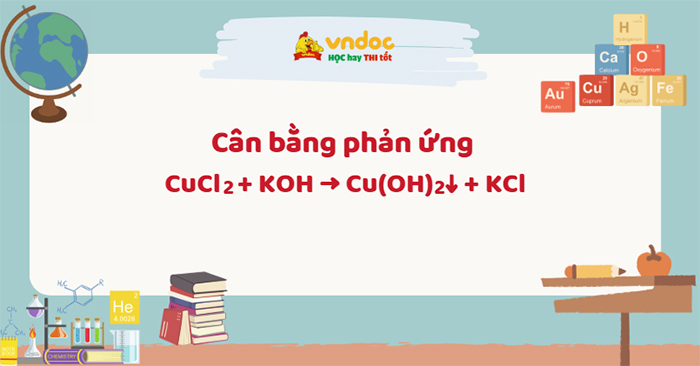 CuCl2 + KOH → Cu(OH)2↓ + KCl - CuCl2 KOH - VnDoc.com