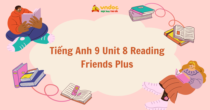Tiếng Anh 9 Unit 8 Reading Friends Plus - Tiếng Anh 9 Friends Plus Unit 8 Scary - VnDoc.com