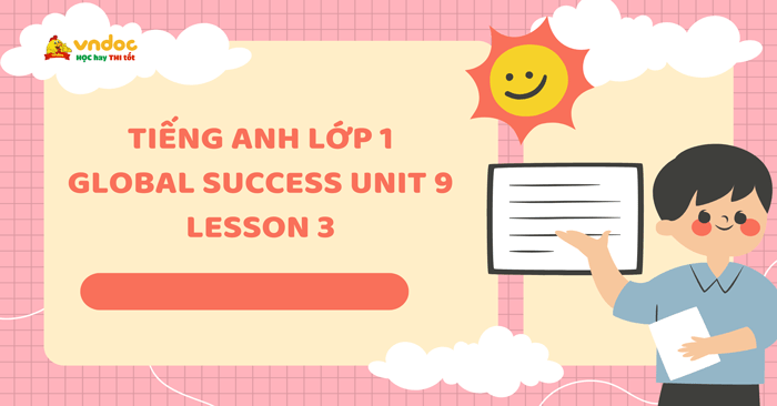 Tiếng Anh lớp 1 Global Success Unit 9 Lesson 3 - Unit 9 lớp 1 In the ...